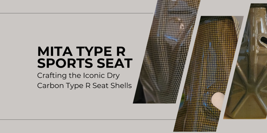 Crafting the Iconic Dry Carbon Type R Seat Shells - MITA Motorsports ...
